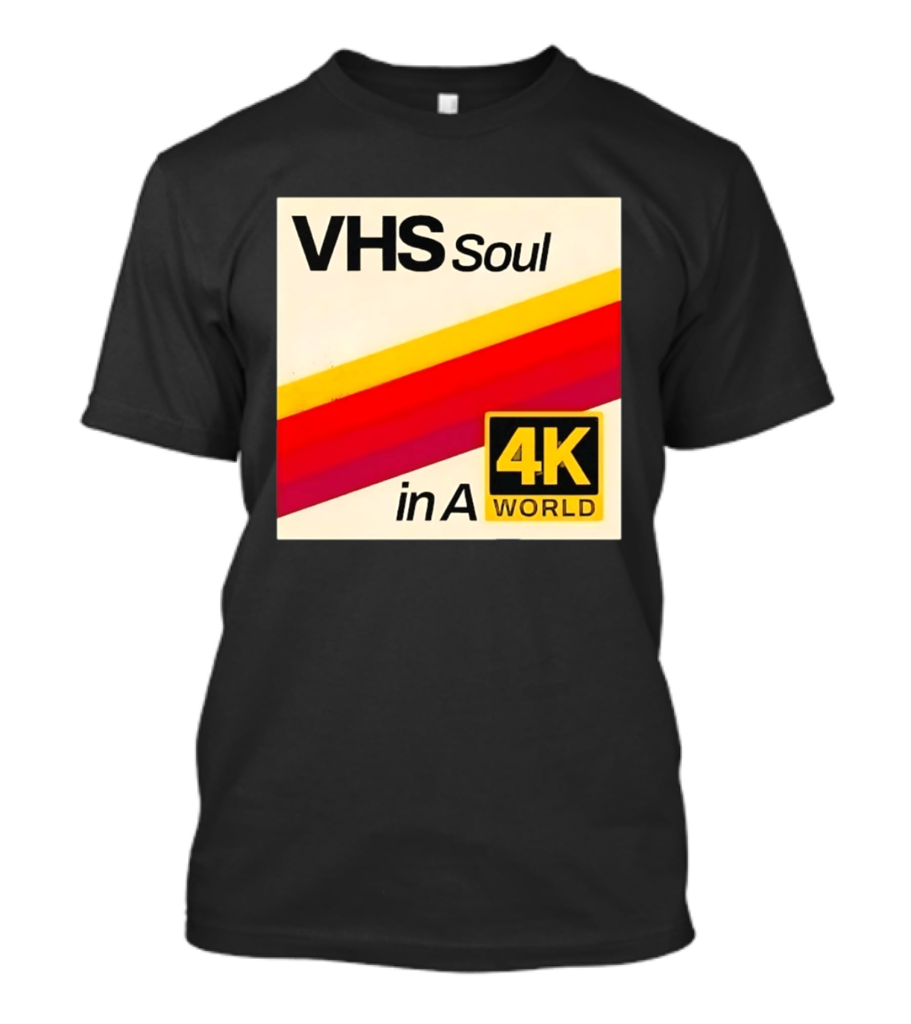 VHS Soul In A 4K World Retro Nostalgia T-Shirt