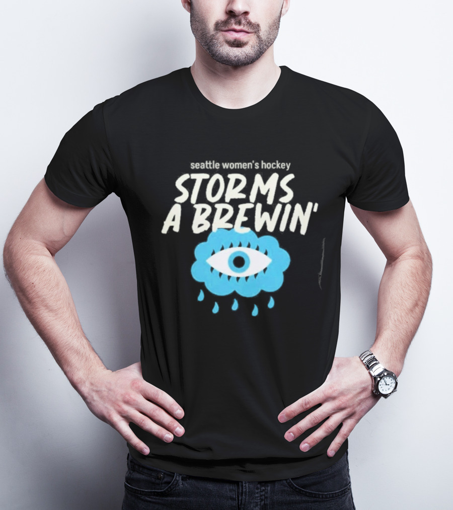 Seattle Women's Hockey Storms A Brewin' Eye And Raindrops T-Shirt