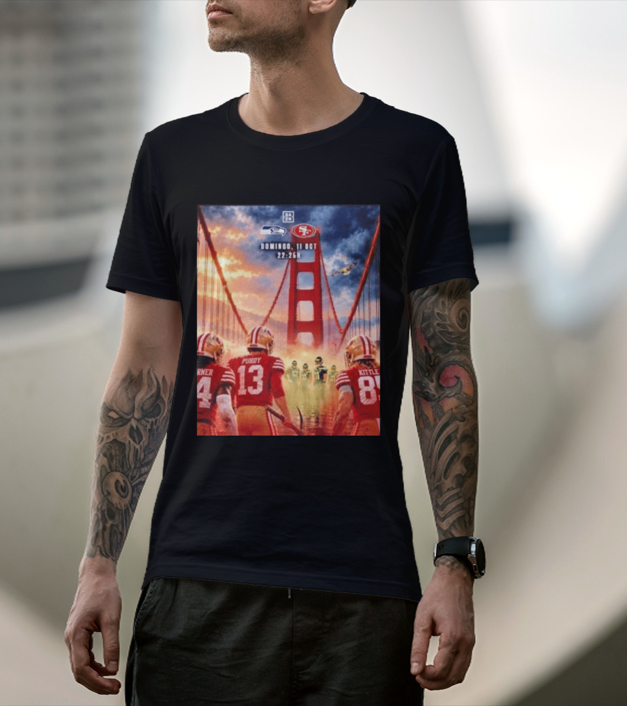 Seattle Seahawks Vs SF 49ers Purdy Kittle Battle Domingueo 11 Oct 22:26H Golden Gate Bridge Showdown T-Shirt