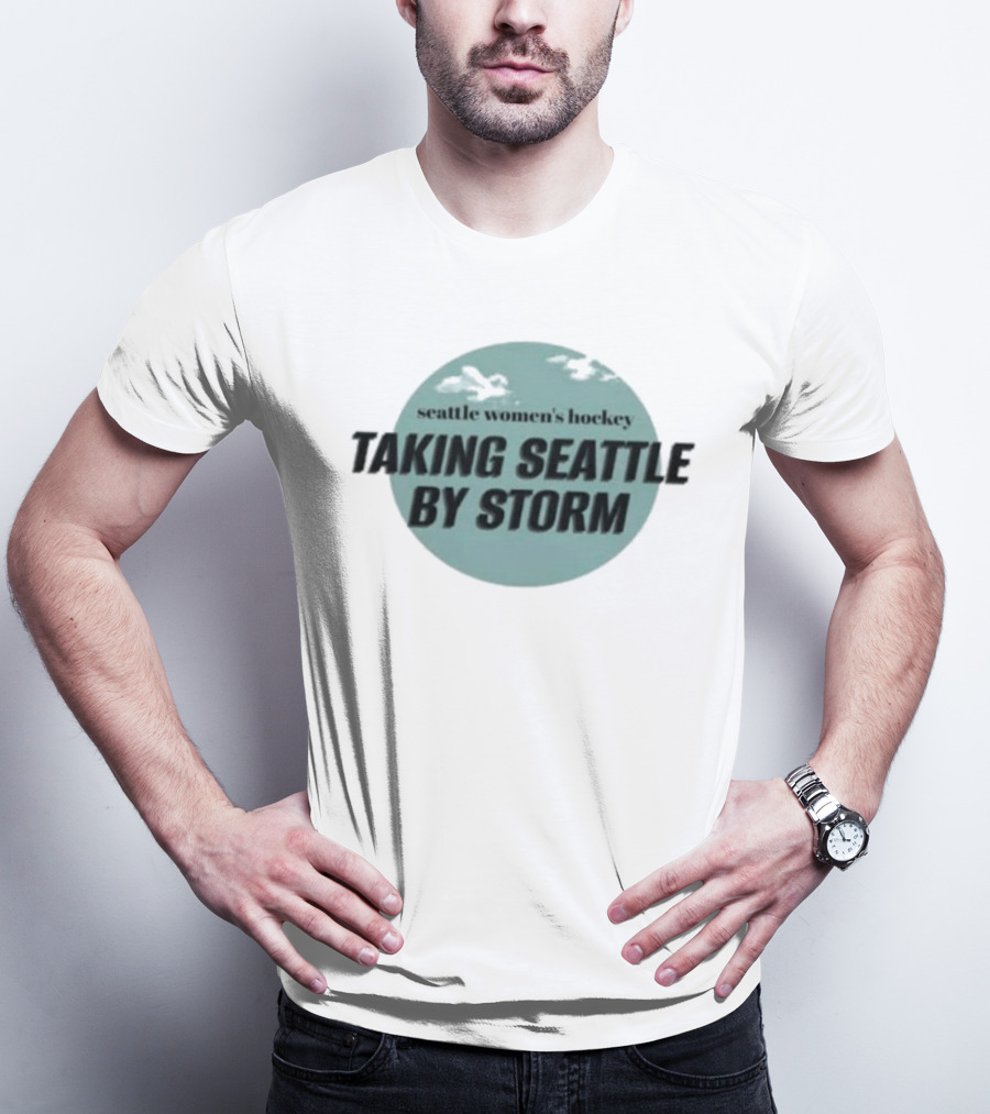 Seattle Women's Hockey Taking Seattle By Storm T-Shirt