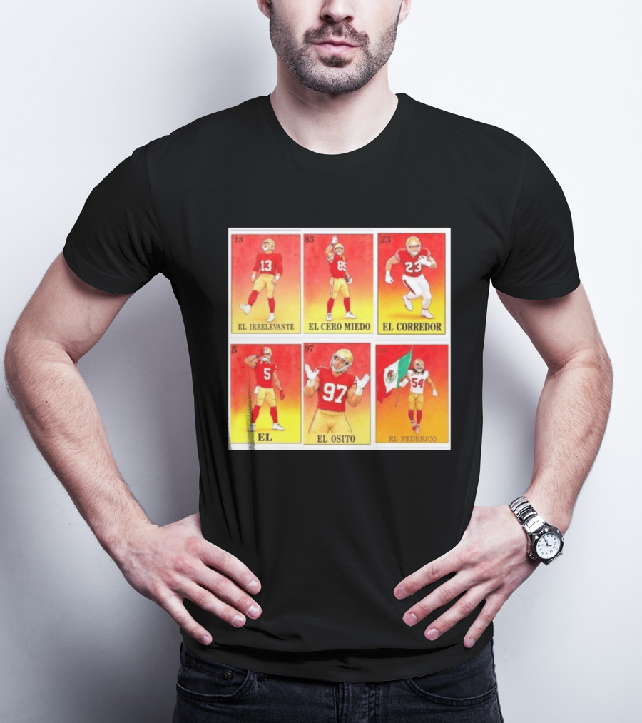 San Francisco 49ers Lotería El Irrelevante El Cero Miedo El Corredor El Osito El Federico T-Shirt