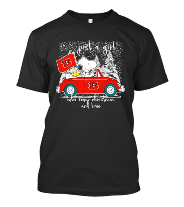 Snoopy Just A Girl Who Loves Christmas And Cincinnati Bengals Riding Car With Woodstock T-Shirt
