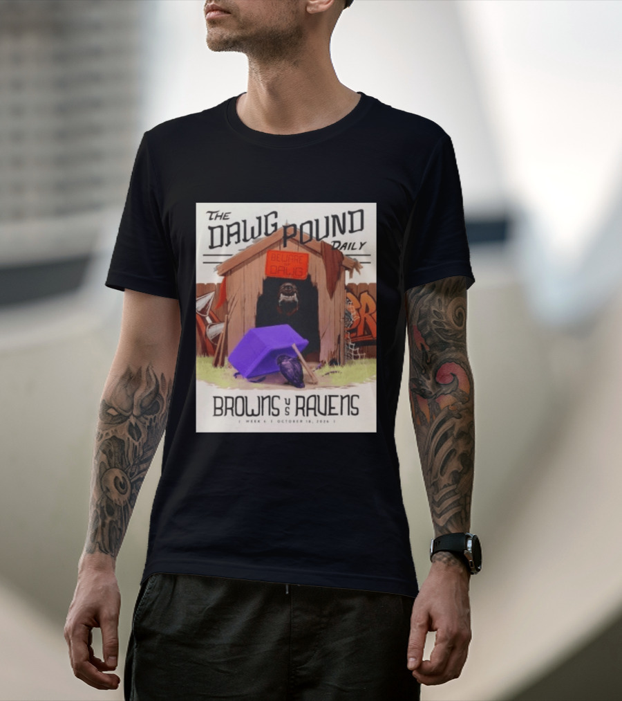 The Dawg Pound Daily Browns Vs Ravens October 18 2026 Week 6 Football Matchup T-Shirt
