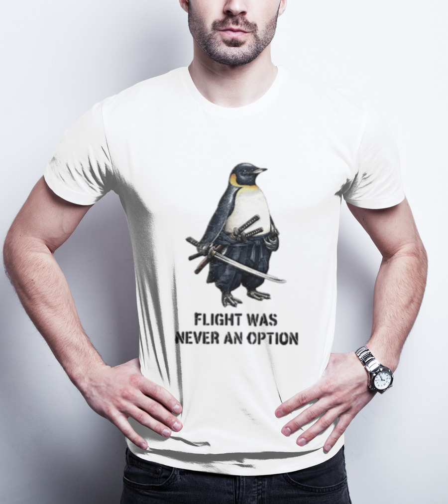 Warrior Penguin Sword Flight Was Never An Option T-Shirt