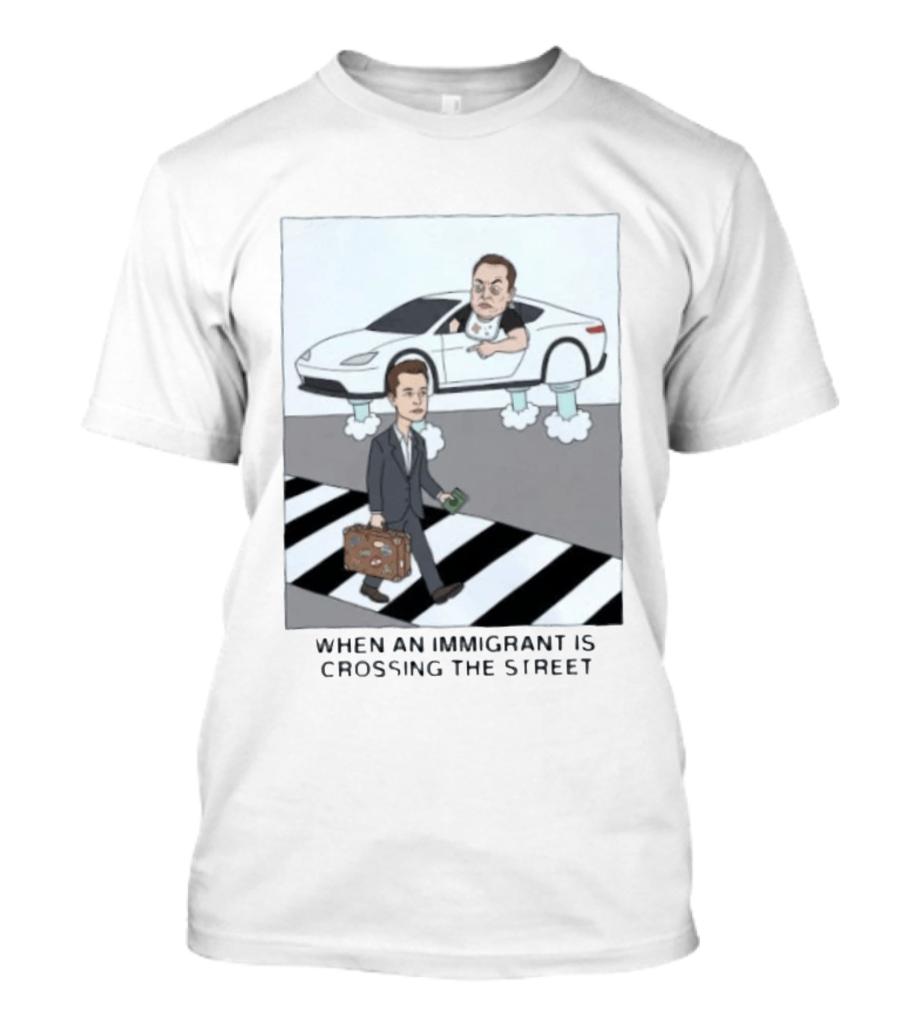 Elon Musk When An Immigrant Is Crossing The Street Meme T-Shirt