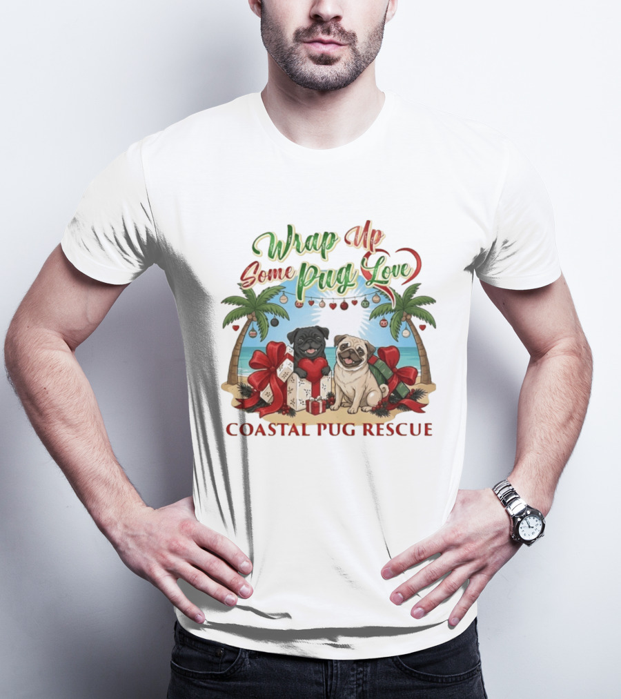 Wrap Up Some Pug Love Coastal Pug Rescue Christmas Beach Pugs T-Shirt