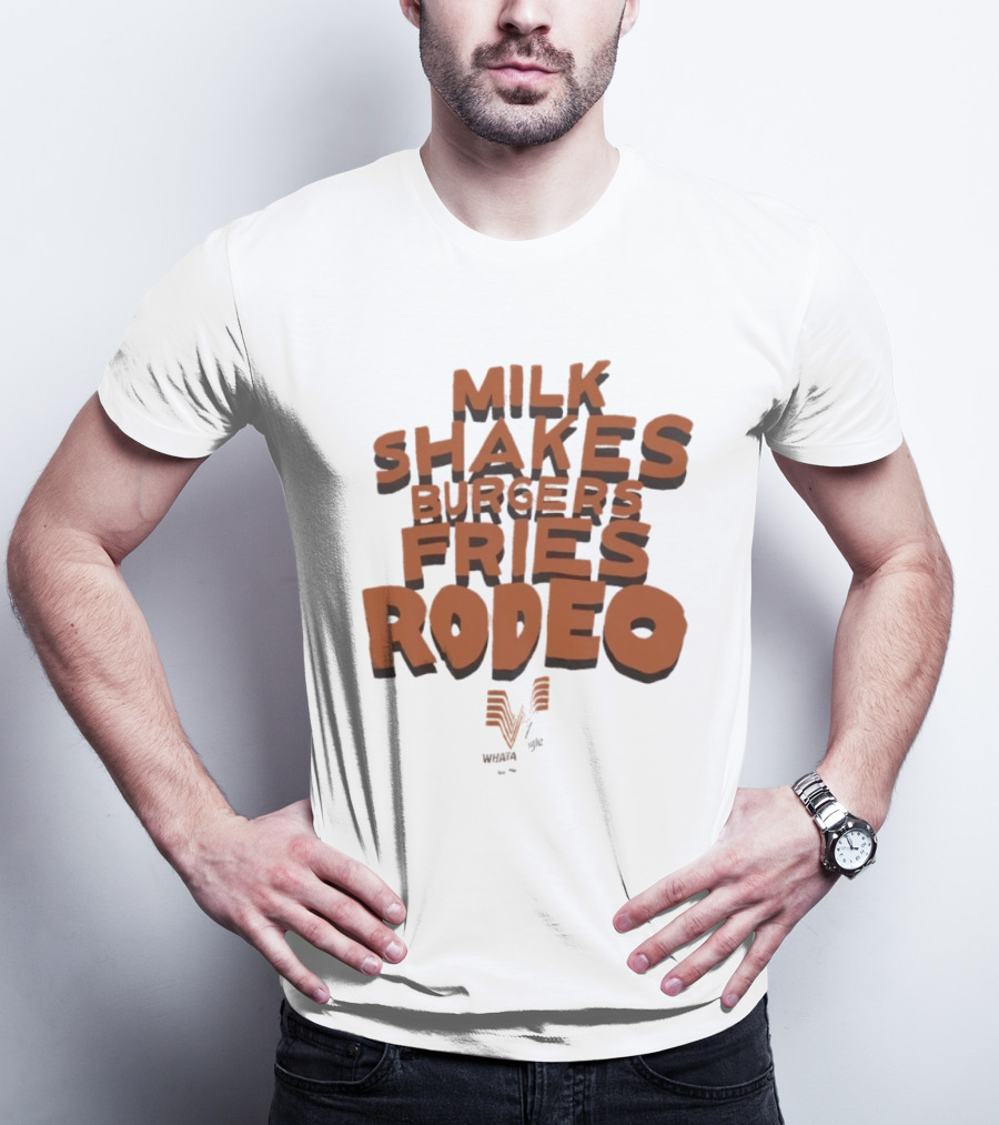 Milk Shakes Burgers Fries Rodeo Whataburger T-Shirt