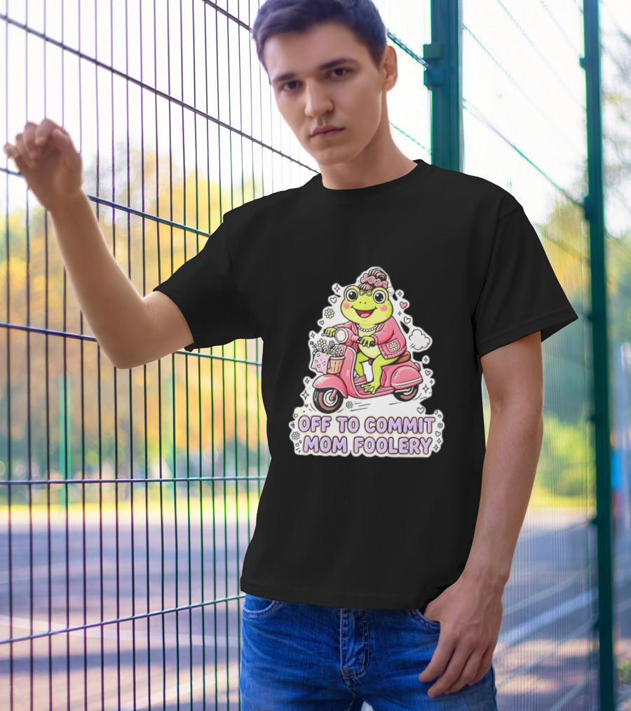 Off To Commit Mom Foolery Frog Headband Riding Scooter T-Shirt