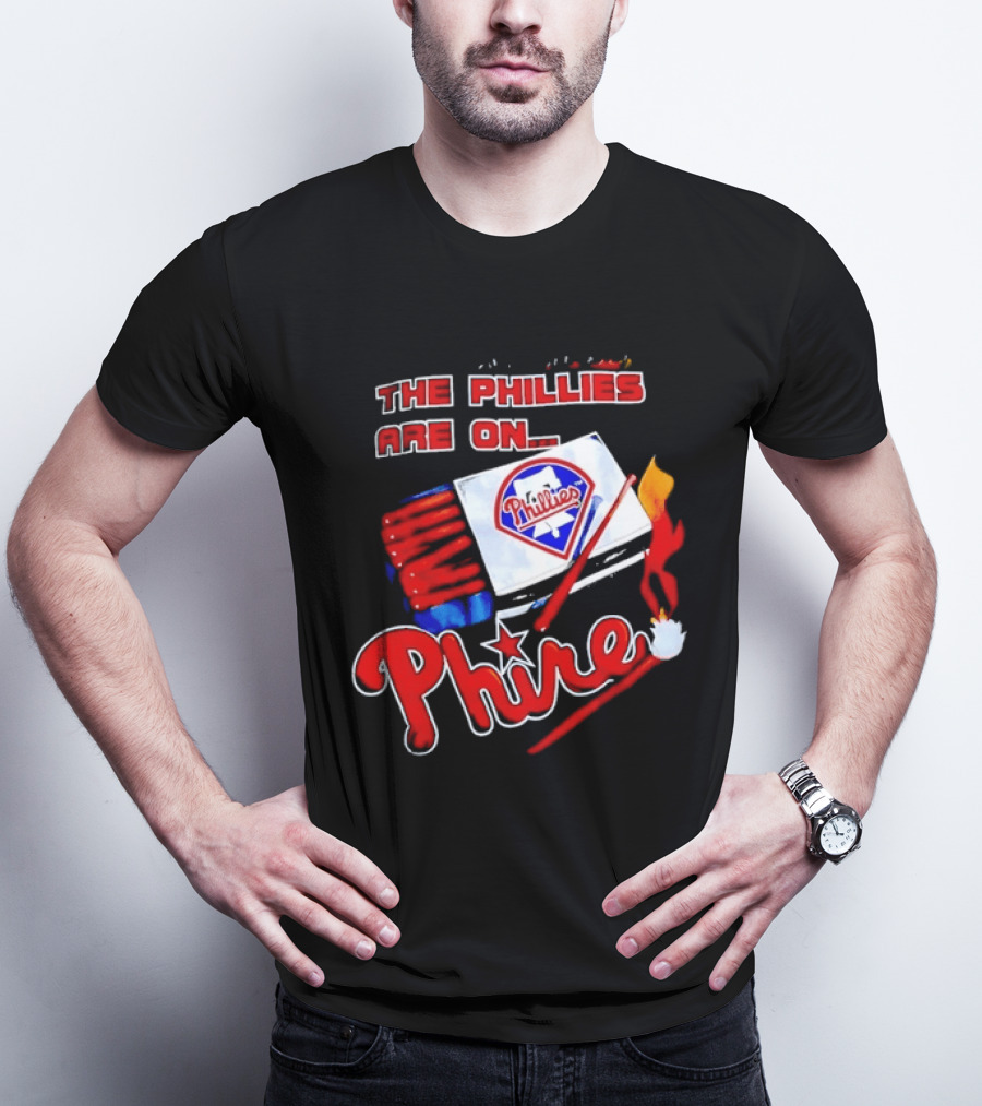 Philadelphia Phillies Are On Phire 1993 Matchbox Baseball Bats Fire T-Shirt
