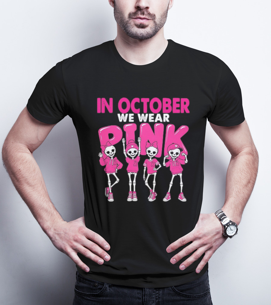 In October We Wear Pink Skeletons Breast Cancer Awareness T-Shirt