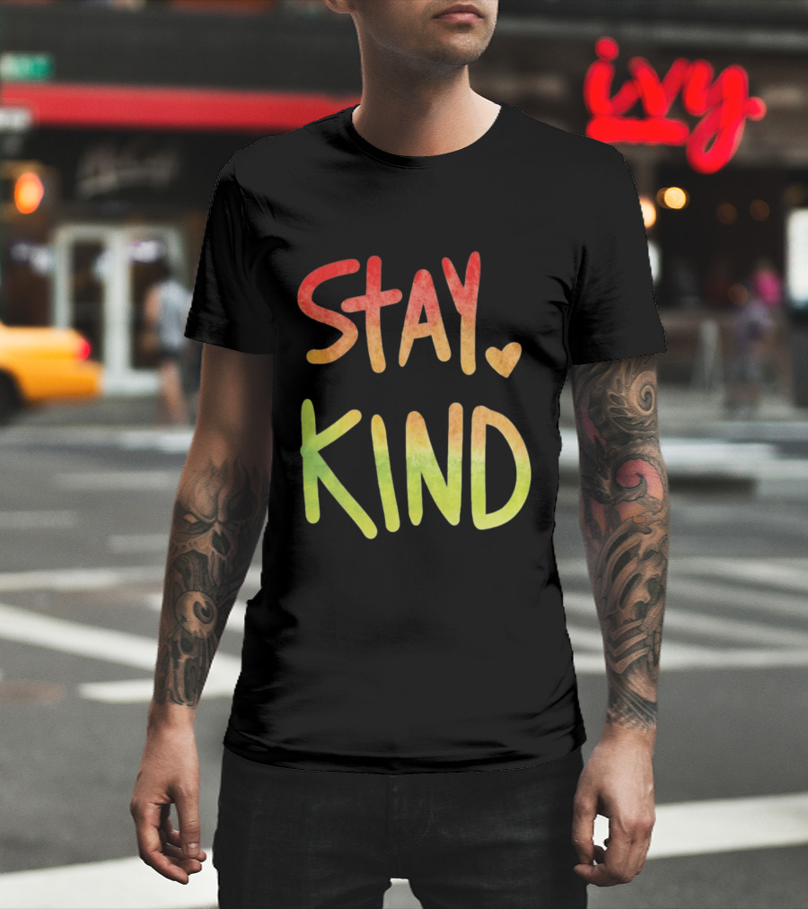 Stay Kind Watercolor Heart Inspirational Kindness T-Shirt
