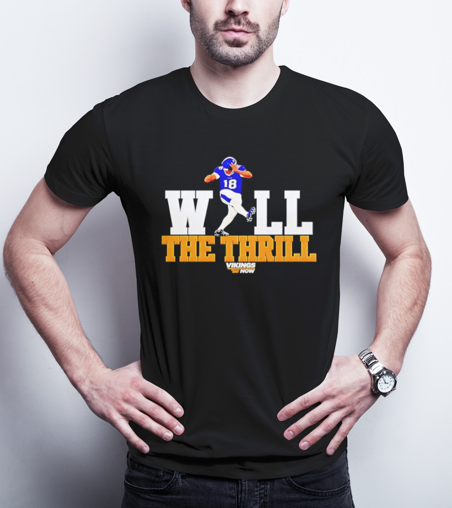 Minnesota Vikings Will The Thrill 18 Now Football Player T-Shirt