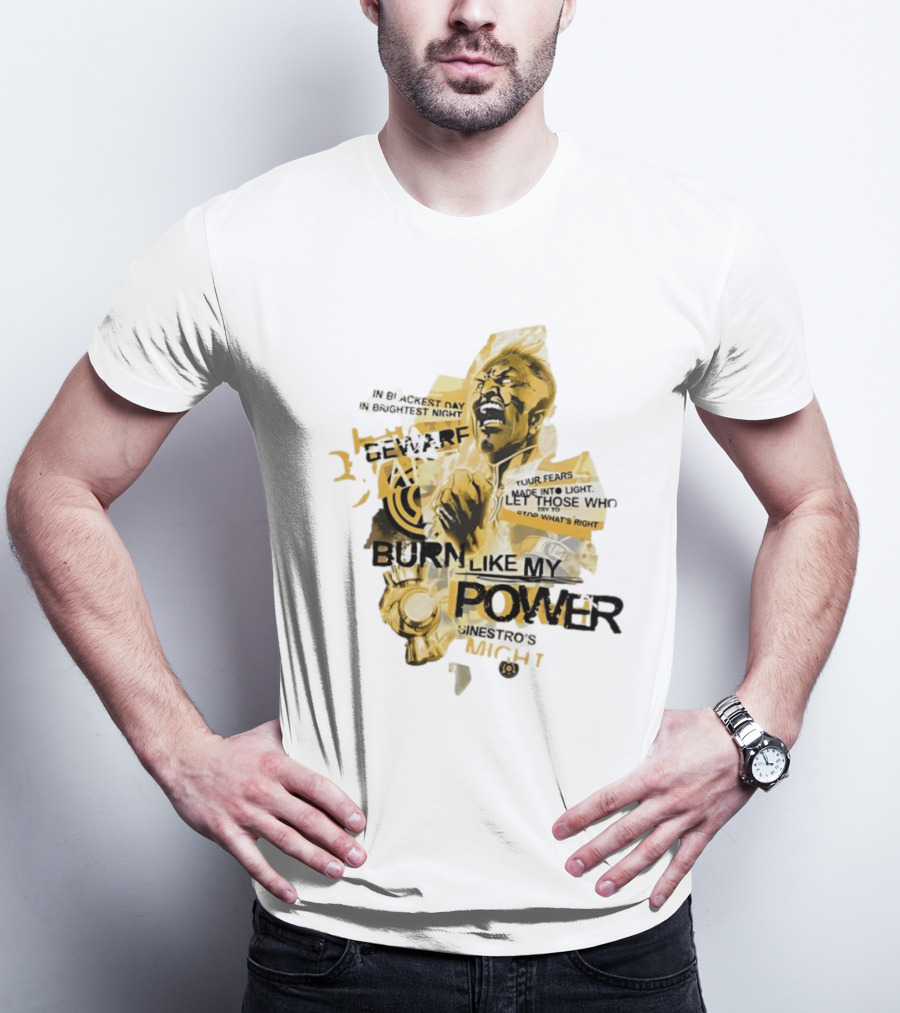 Beware Sinestro's Might Burn Like My Power In Blackest Day In Brightest Night T-Shirt