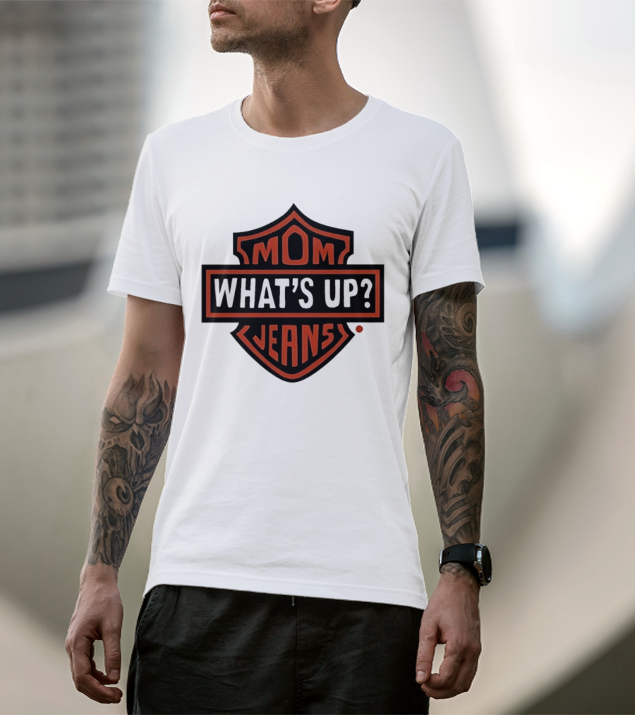Mom What's Up Jeans Parody Logo Mock Up T-Shirt