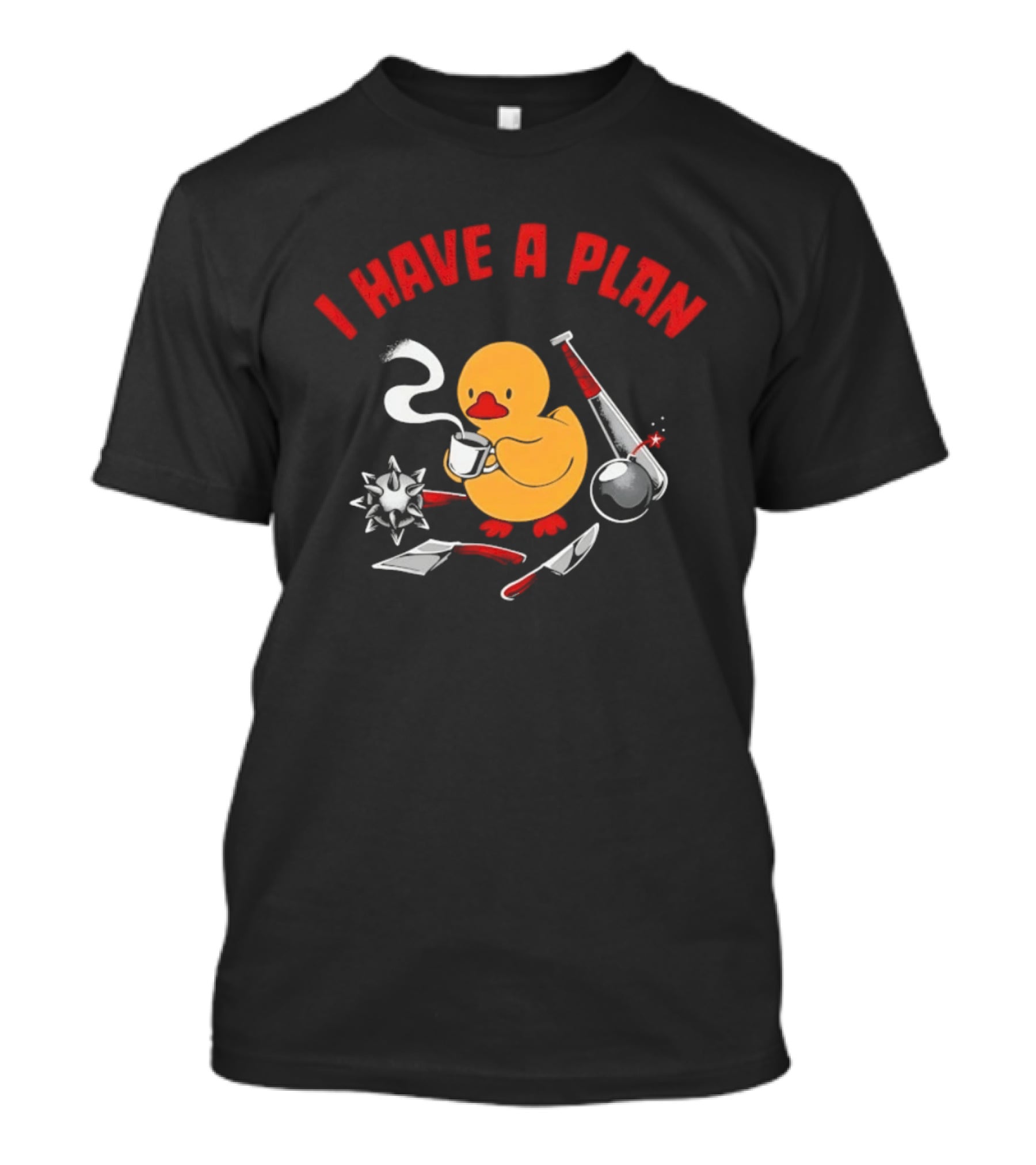 I Have A Plan Rubber Duck Weapons Coffee Revenge T-Shirt
