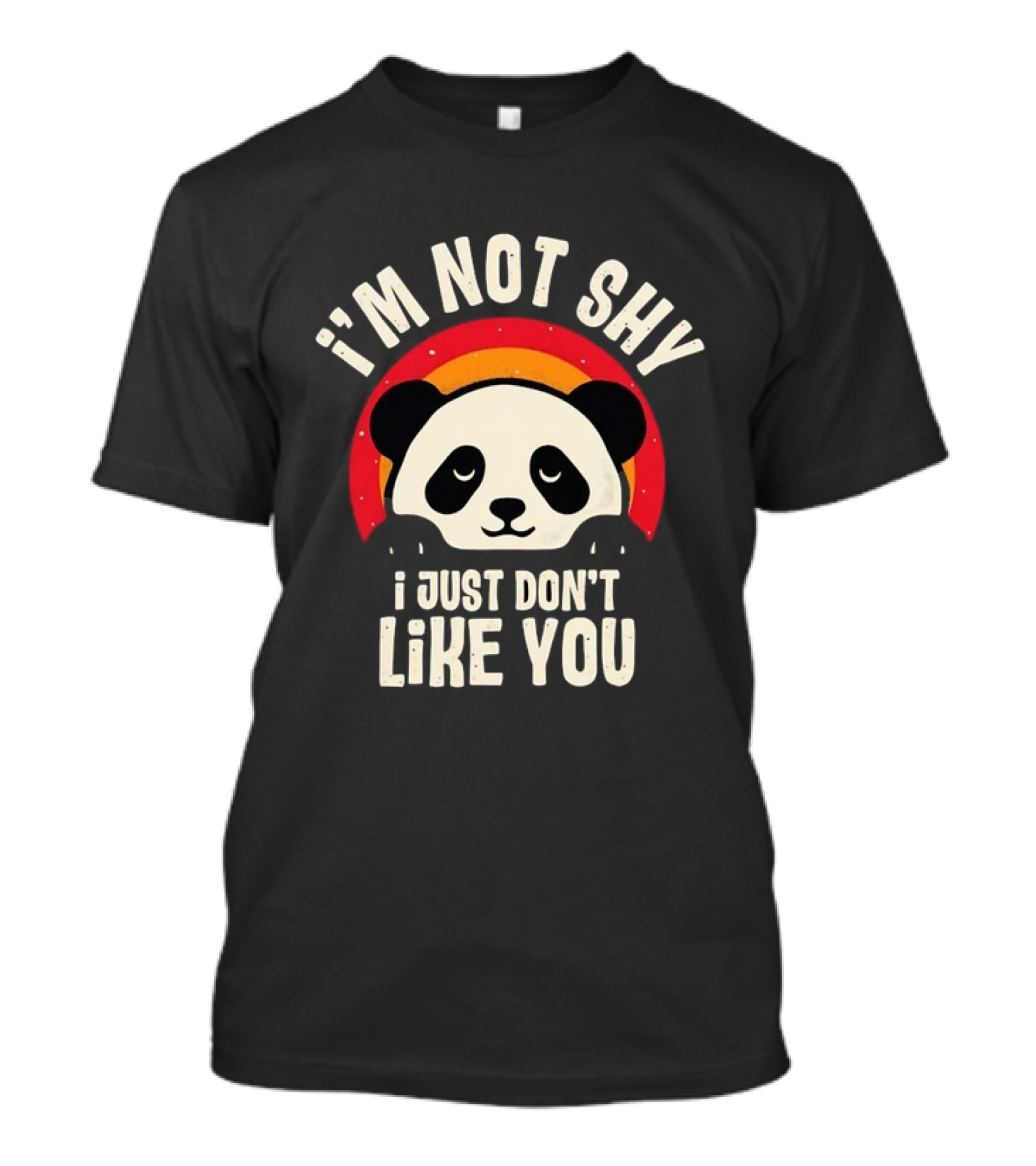 I'm Not Shy I Just Don't Like You Panda T-Shirt