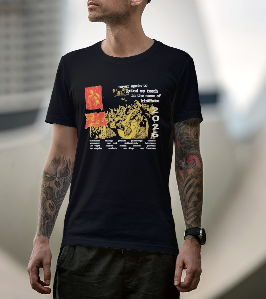 Poison The Well Never Again To Grind My Teeth In The Name Of Kindness 2026 Tour Cleveland New York San Francisco T-Shirt
