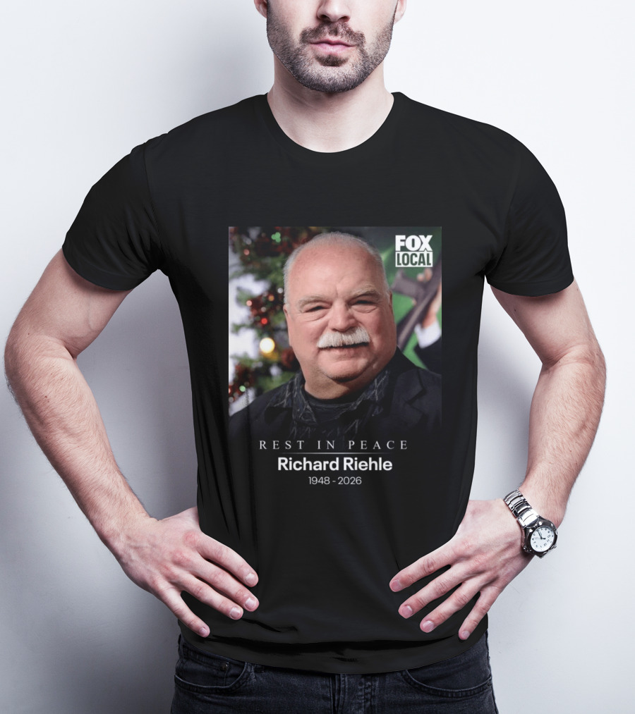 Rest In Peace Richard Riehle 1948 2026 FOX Local T-Shirt