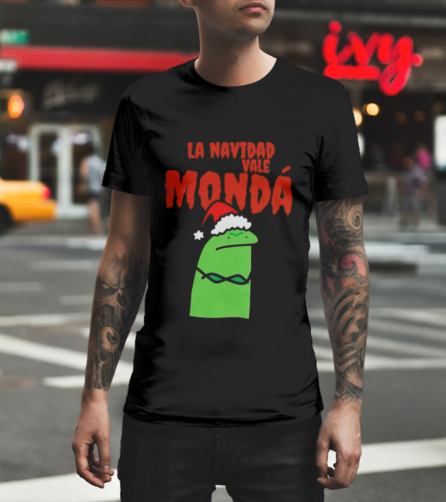 La Navidad Vale Mondá Flork Christmas Grinch Mood T-Shirt