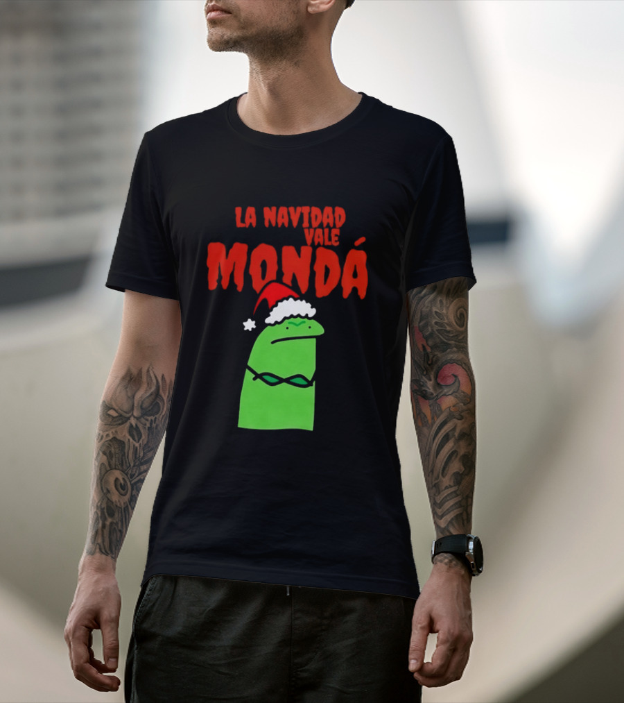 La Navidad Vale Mondá Flork Christmas Grinch Mood T-Shirt