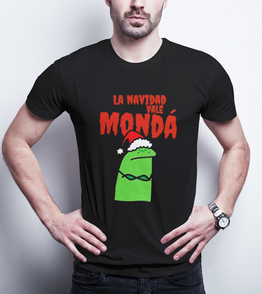 La Navidad Vale Mondá Flork Christmas Grinch Mood T-Shirt