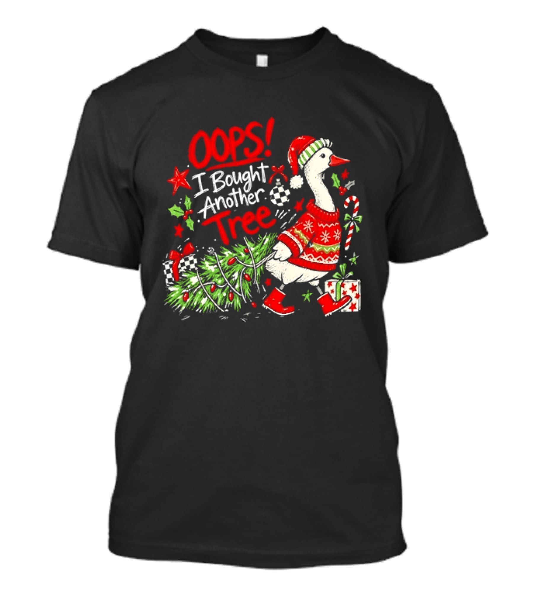 Oops I Bought Another Tree Christmas Goose Holiday Sweater T-Shirt