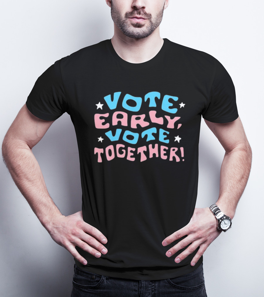 Vote Early Vote Together Election Motivation Stars T-Shirt