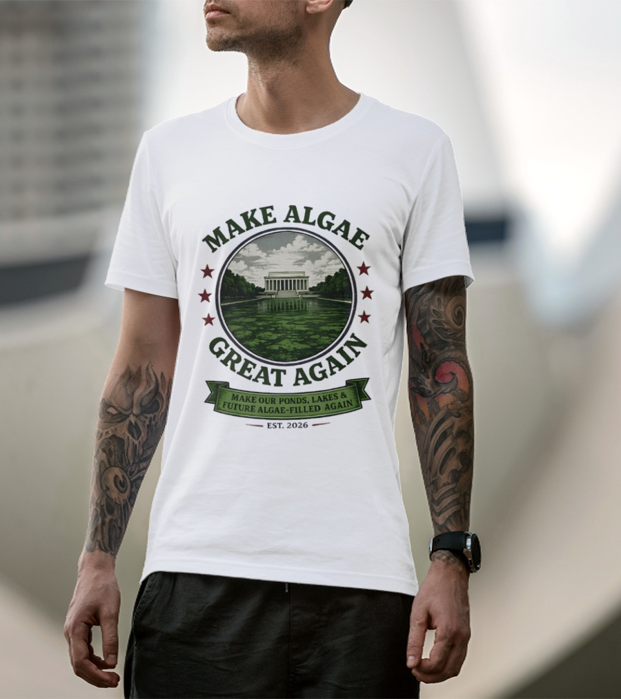 Make Algae Great Again Make Our Ponds Lakes Future Algae Filled Again Est 2026 T-Shirt