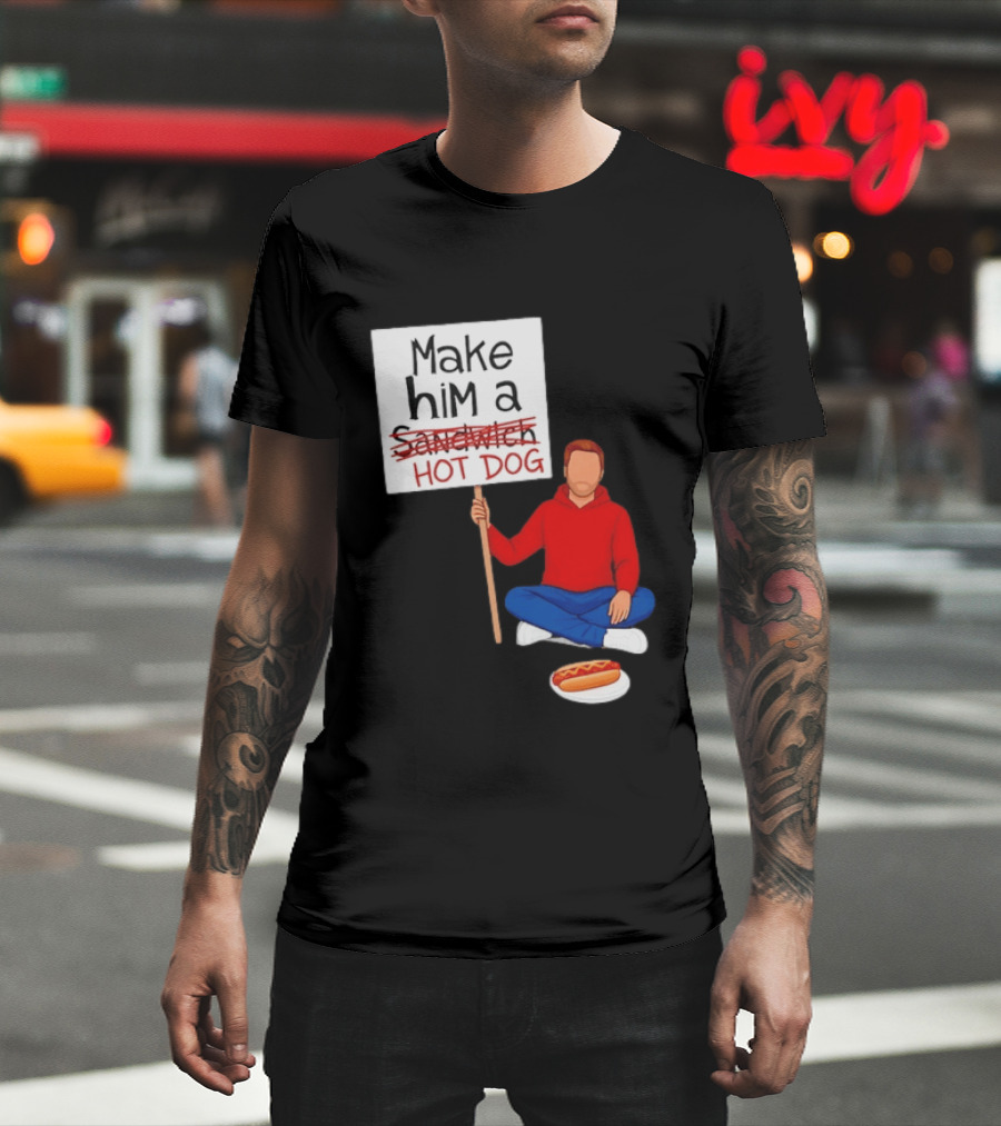 Candace Owens Make Him A Hot Dog Sign Sitting Man With Hot Dog T-Shirt