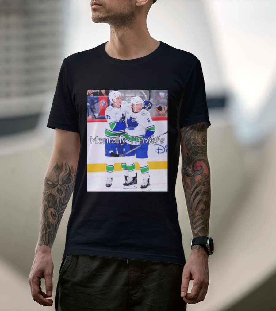 Elias Pettersson Brock Boeser Mentally I'm Here Hockey Disney T-Shirt