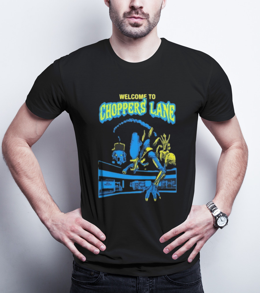 Welcome To Choppers Lane Alien Xenomorph Hip Hound T-Shirt