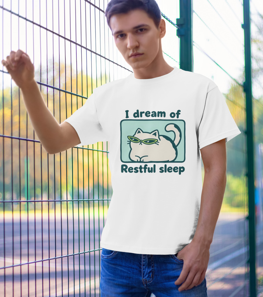 I Dream Of Restful Sleep Cat With Sunglasses T-Shirt