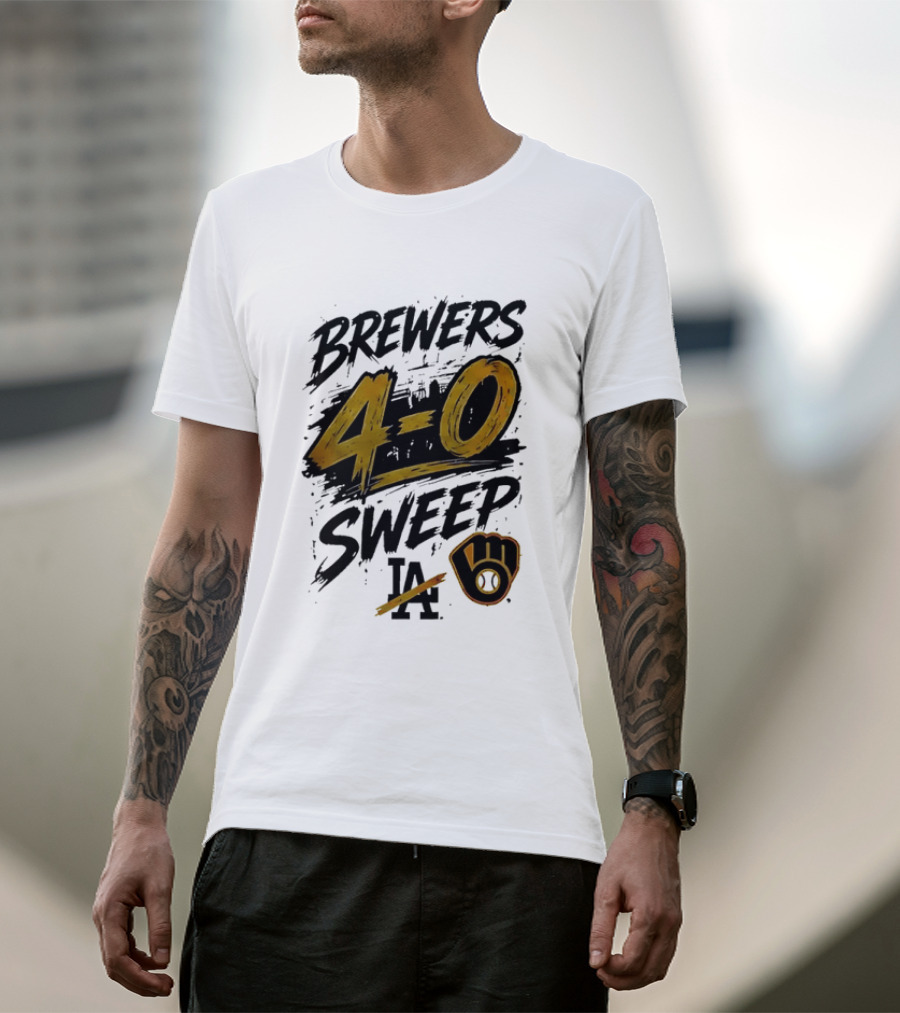 Brewers 4 0 Sweep LA Baseball Victory T-Shirt