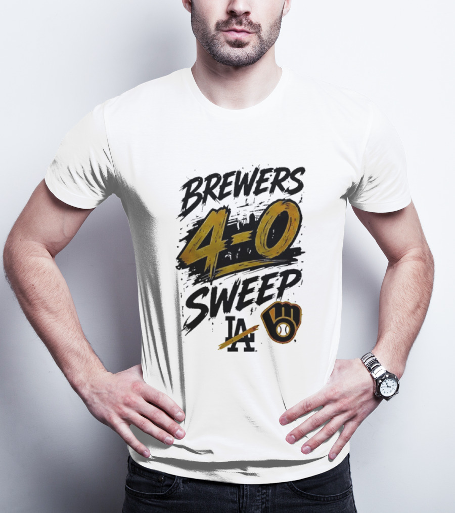 Brewers 4 0 Sweep LA Baseball Victory T-Shirt