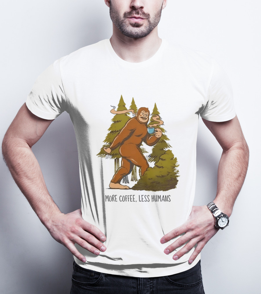 Bigfoot More Coffee Less Humans Sasquatch Walking In Forest With Coffee Cup T-Shirt