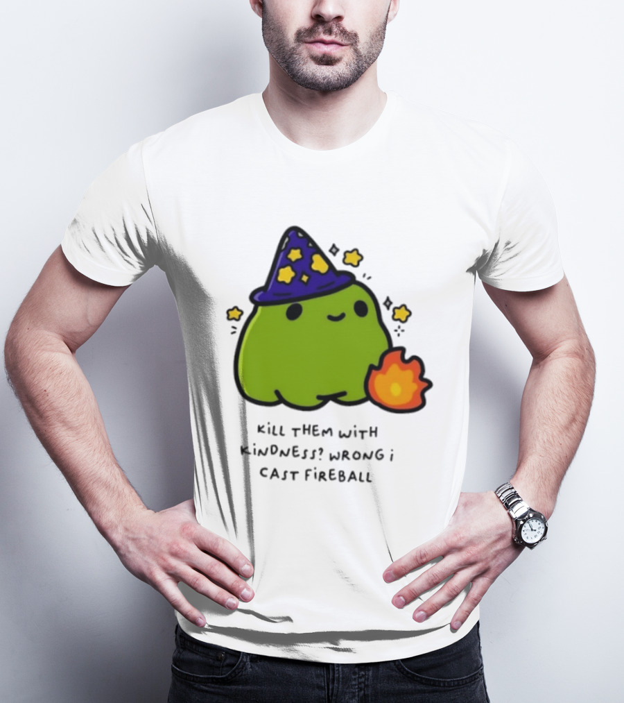 Kill Them With Kindness Wrong I Cast Fireball Wizard Slime Hat Cute Stars T-Shirt