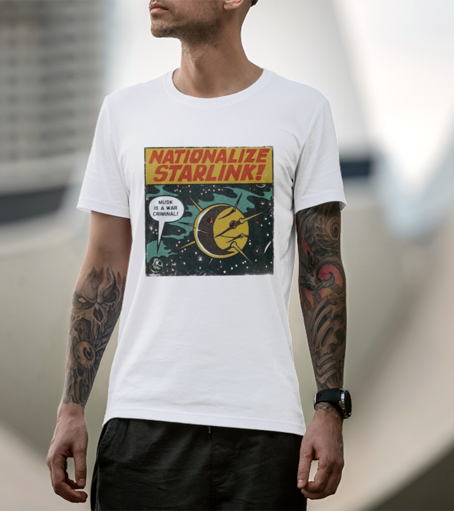 Nationalize Starlink Musk Is A War Criminal Outer Space Retro Comic T-Shirt