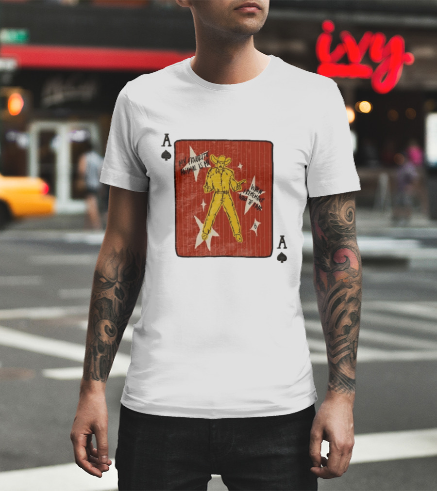 My Favorite Animal Is Me When I Remember Who TF I Am Cowboy Ace Of Spades Card T-Shirt