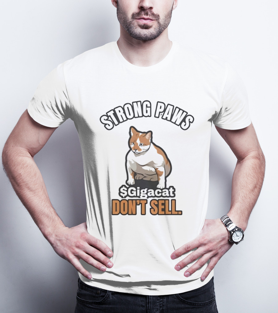 Strong Paws SGigacat Don't Sell Crypto Meme T-Shirt
