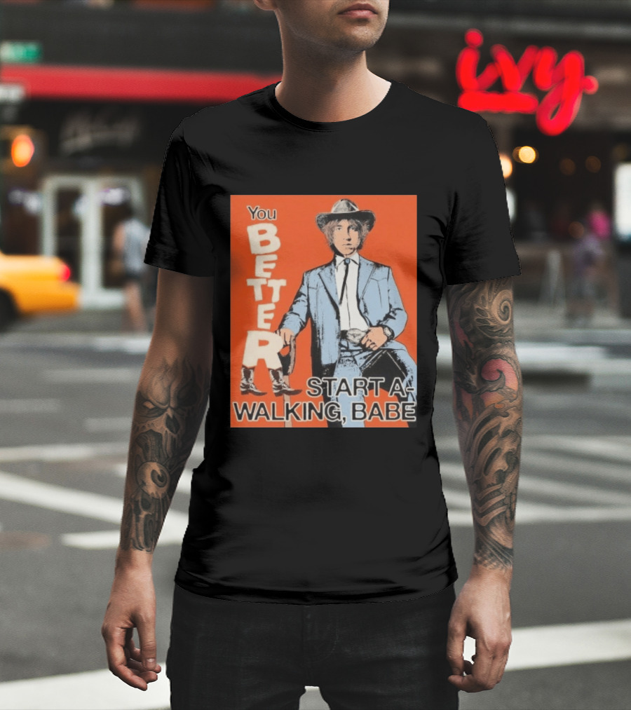 You Better Start A Walking Babe Bob Dylan Western Hat And Suit T-Shirt