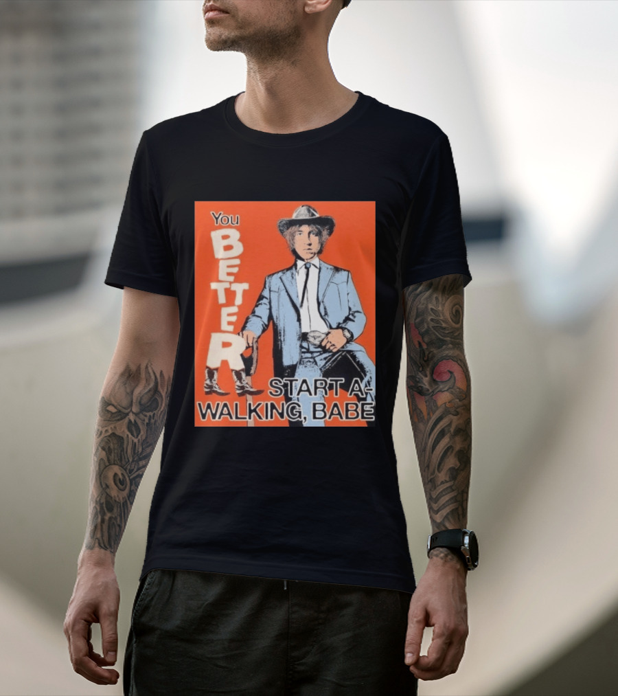 You Better Start A Walking Babe Bob Dylan Western Hat And Suit T-Shirt