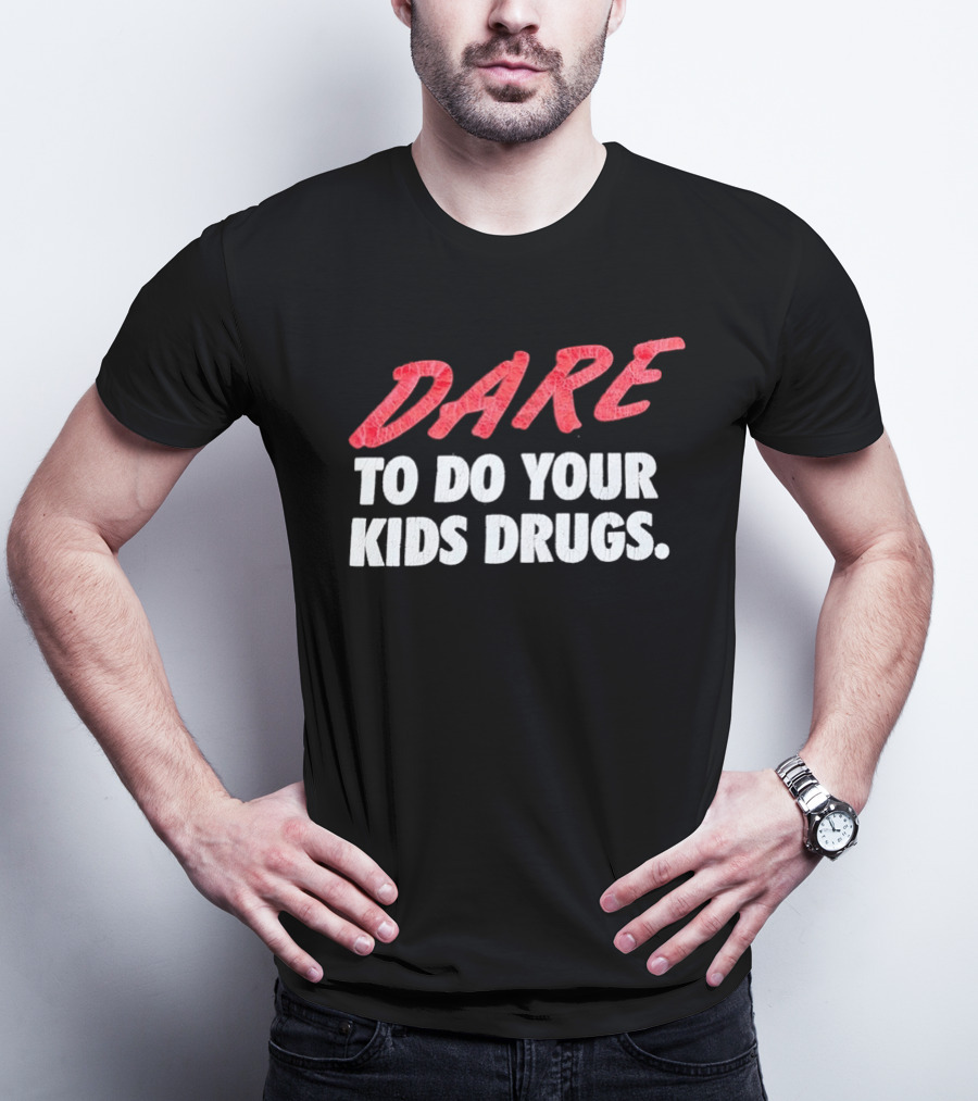 Dare To Do Your Kids Drugs Distressed 1999 Don't Panic T-Shirt