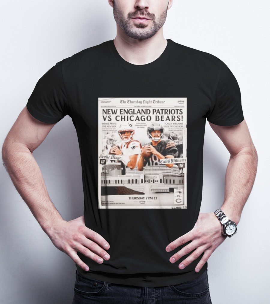 New England Patriots Vs Chicago Bears Thursday Night Football Drake Maye Caleb Williams Prime 7PM ET T-Shirt