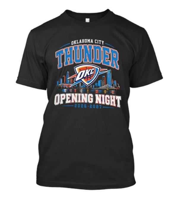 Oklahoma City Thunder Opening Night 2026 2027 OKC Basketball Team Skyline City T-Shirt
