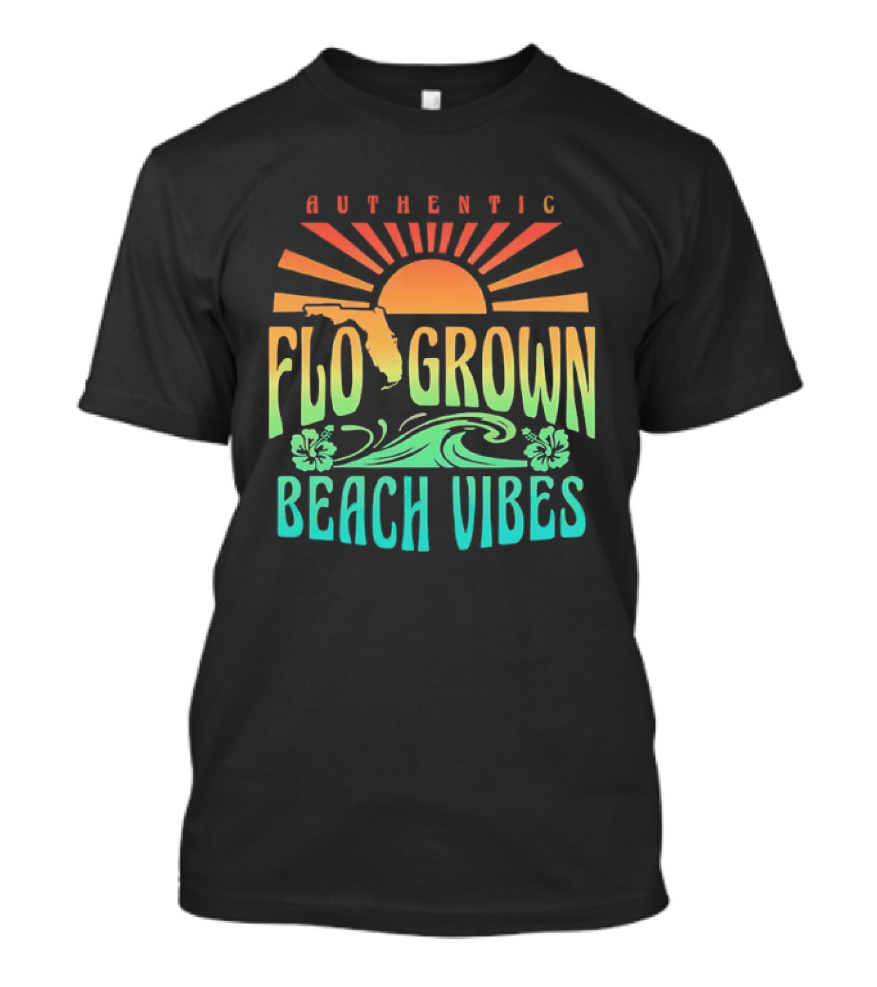 Authentic Flo Grown Beach Vibes Florida Sunshine Surf Flowers Waves T-Shirt
