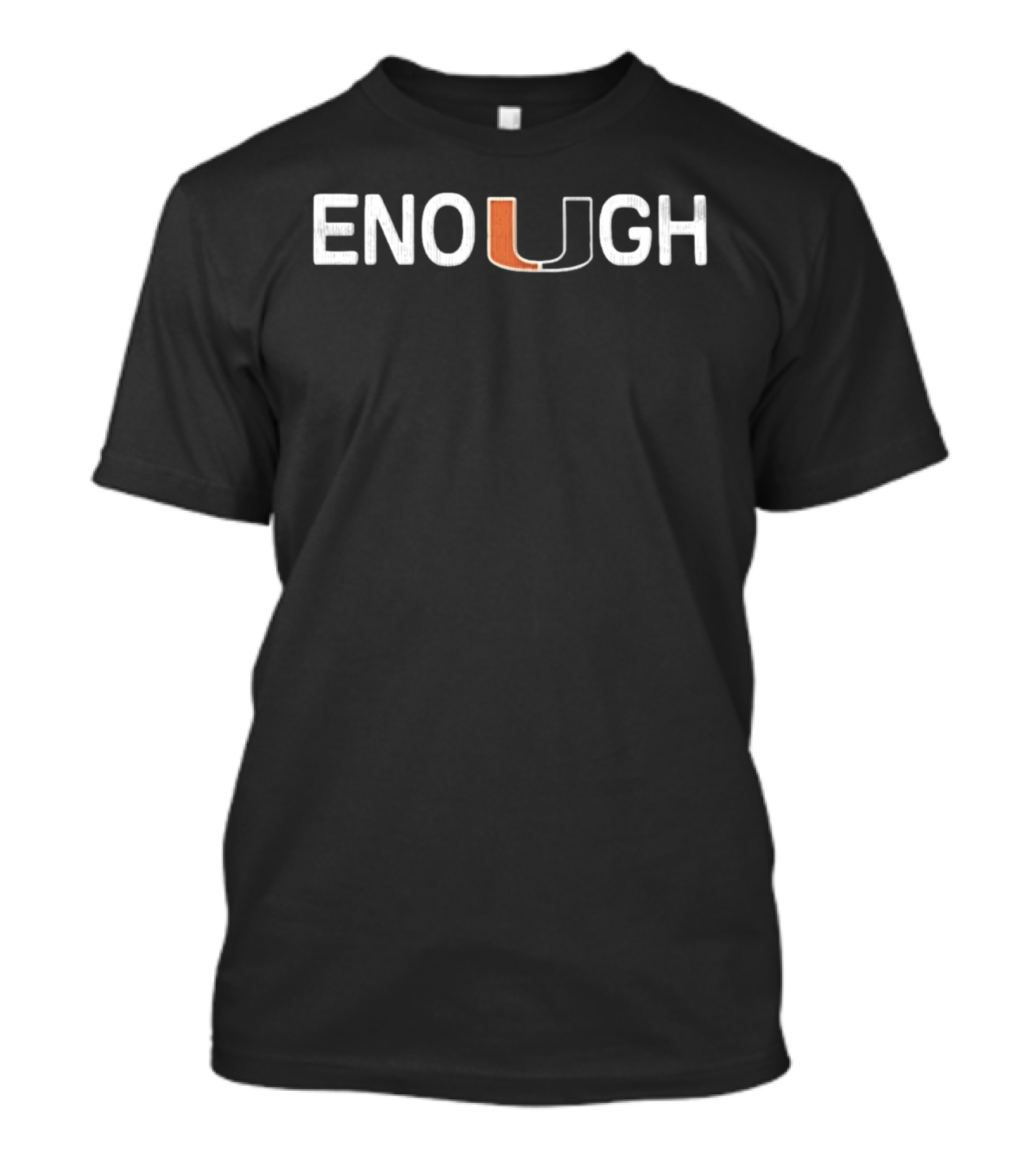 Miami Hurricanes Football Enough U T-Shirt