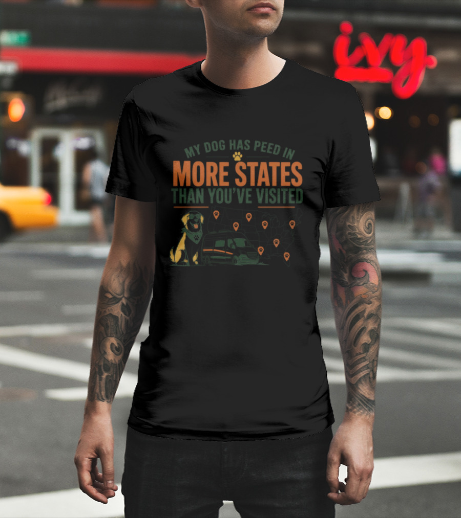 My Dog Has Peed In More States Than You've Visited Map And Van Adventure T-Shirt