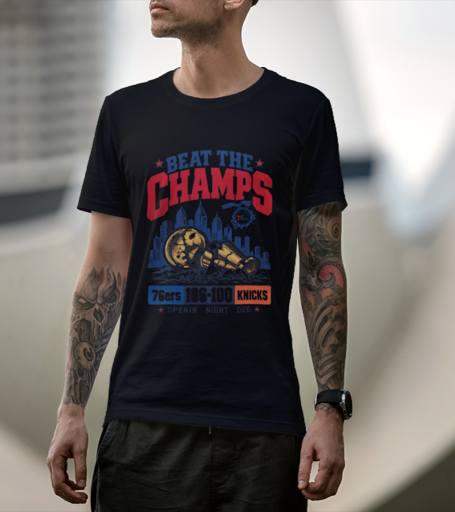 Beat The Champs 76ers 106 100 Knicks Opening Night 2026 T-Shirt