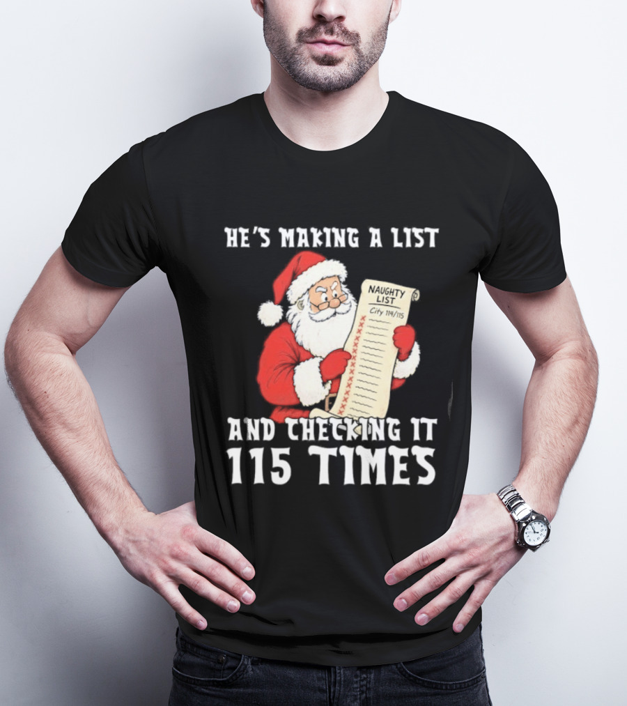 Santa Claus Making A List And Checking It 115 Times T-Shirt