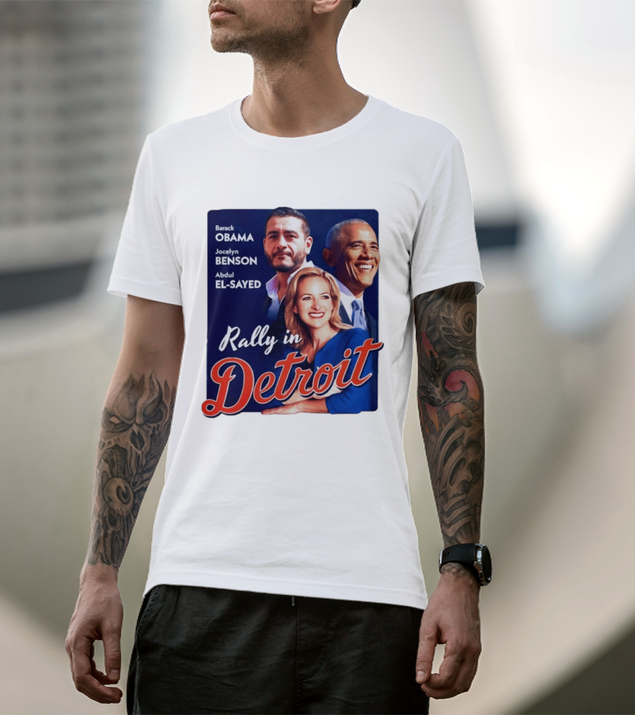 Barack Obama Jocelyn Benson Abdul El Sayed Rally In Detroit T-Shirt